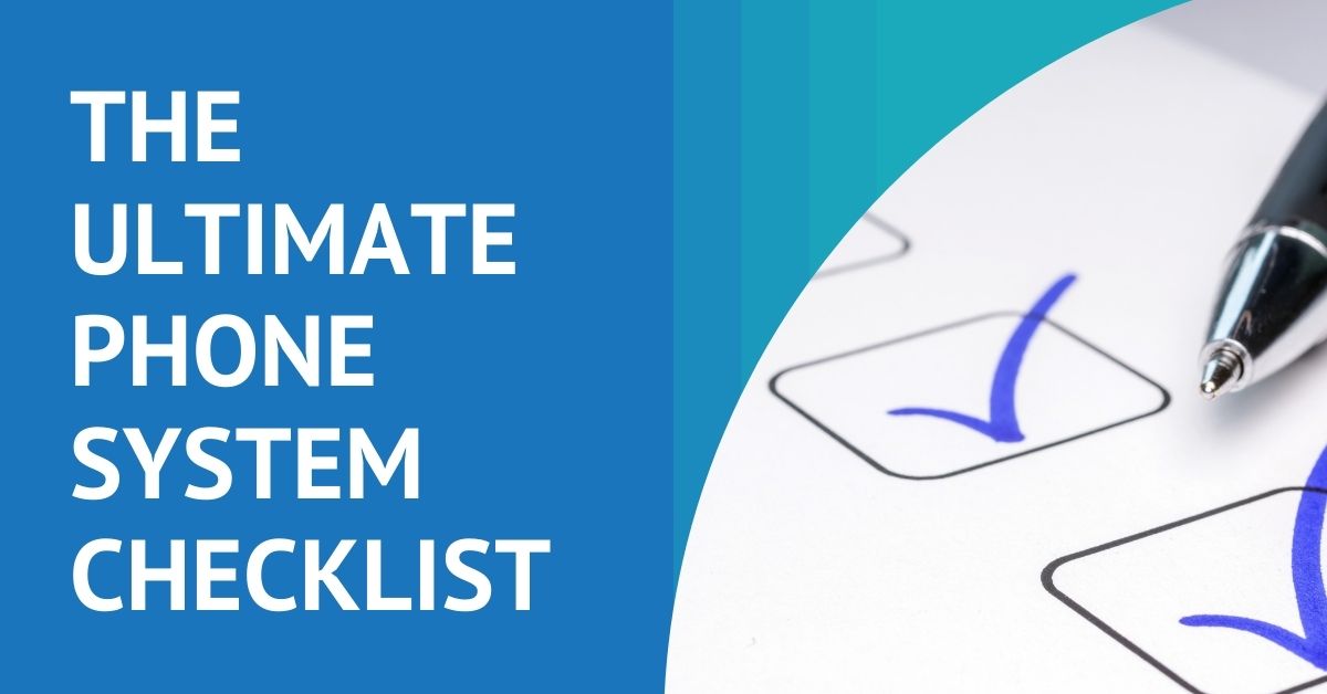 Choosing A Business Phone System - The Ultimate Checklist - Universal ...